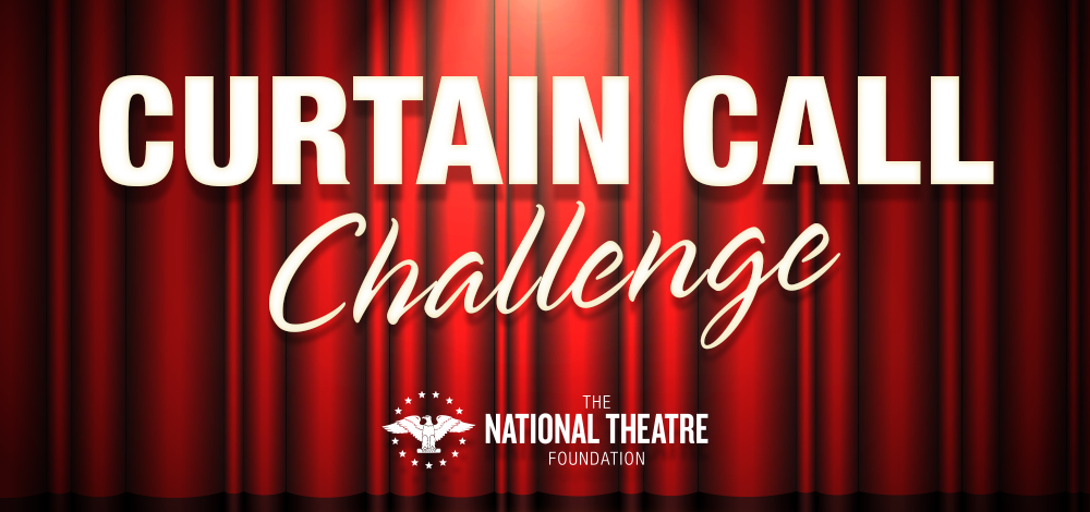Take the Curtain Call Challenge - The National Theatre Foundation